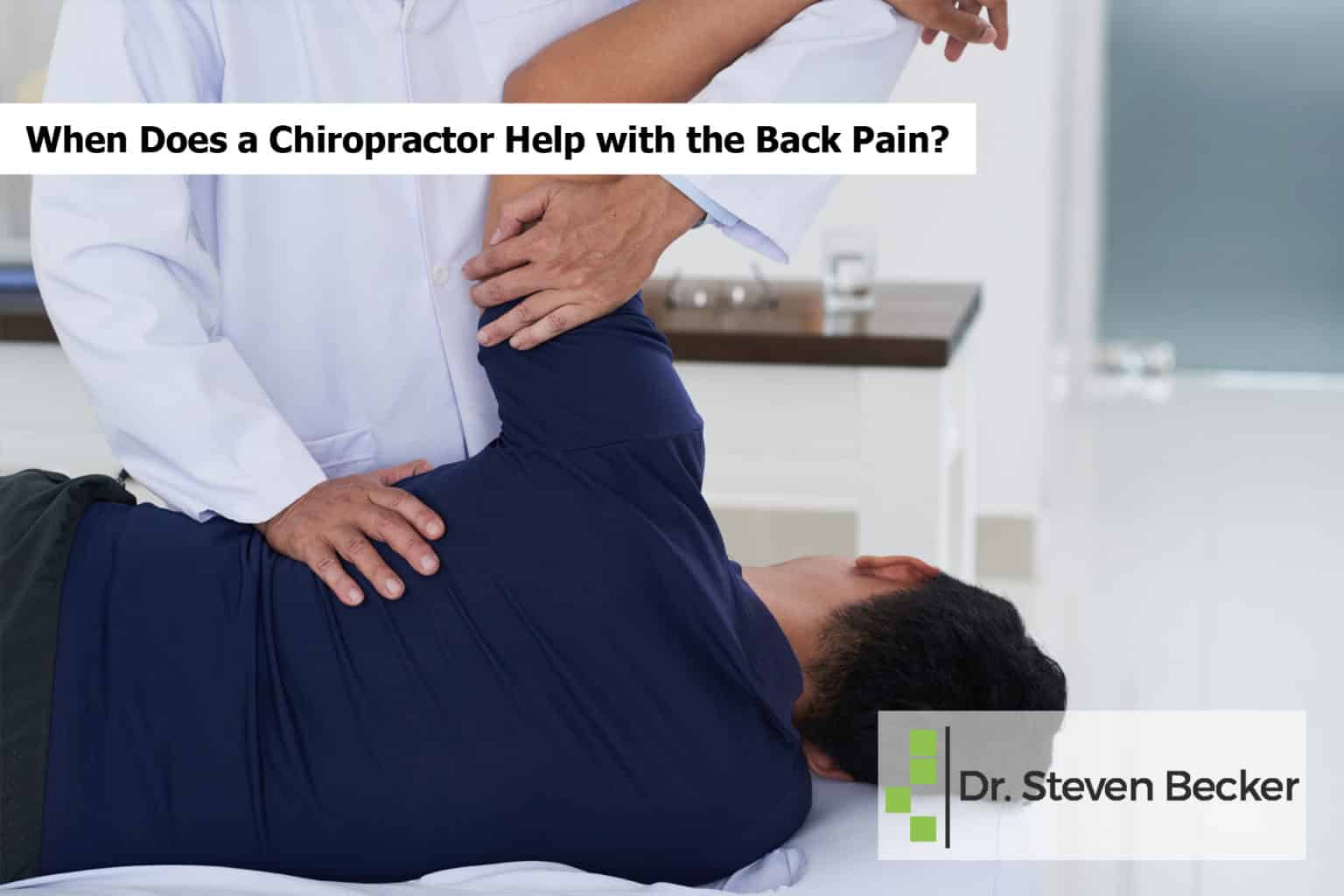 Should You See a Chiropractor for Low Back Pain? - Chiropractor Los ...